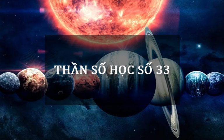 Thần Số Học Số 33 - Ý Nghĩa, Đặc Điểm Và Nghề Nghiệp Phù Hợp
